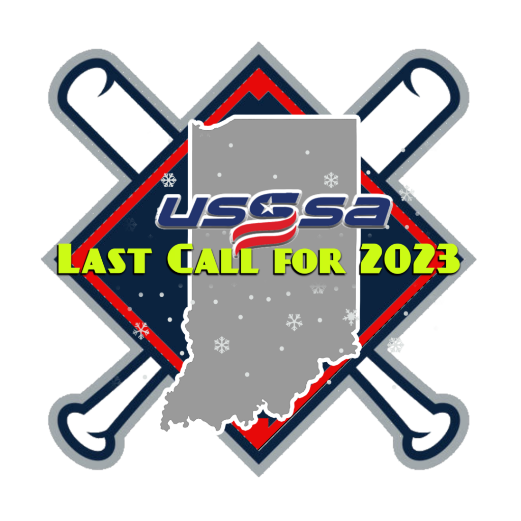 Last call for 2023 (2023) - Terre haute, IN - USSSA Indiana Fast Pitch