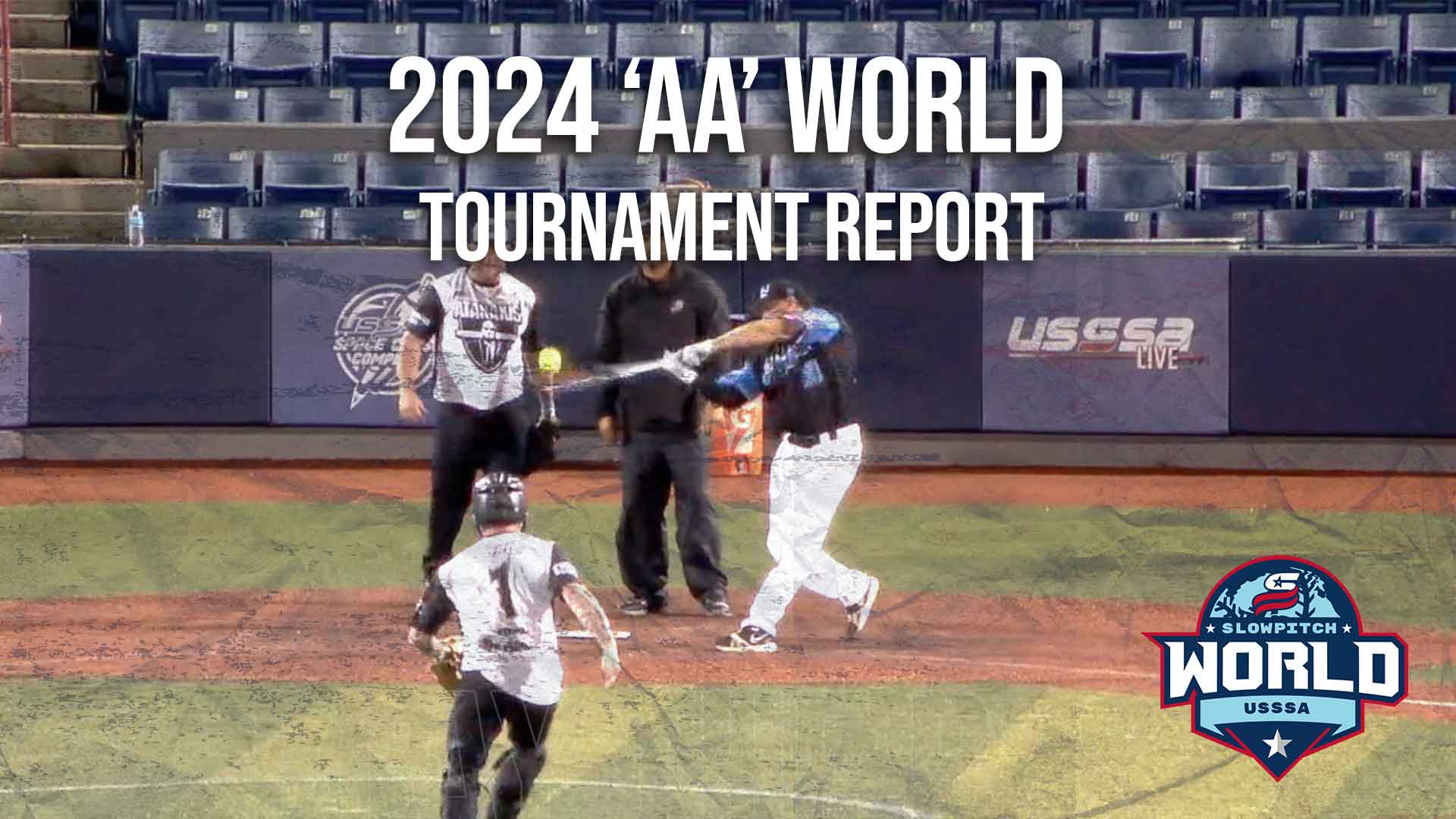 Re-Live the 2024 ‘AA’ World tournament report! – Conference USSSA