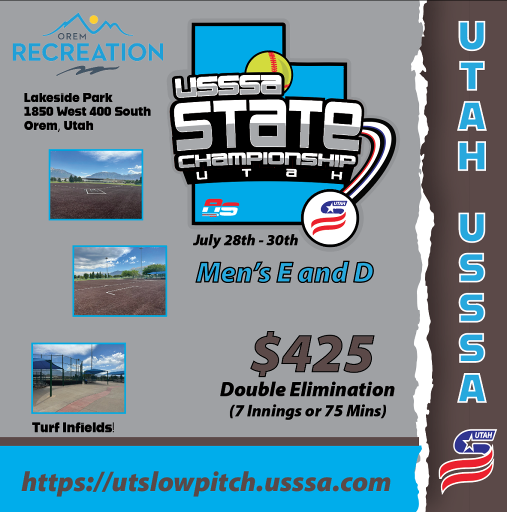 USSSA E & D STATE (2023) - Orem, UT - USSSA Utah Slowpitch USSSA /GSL