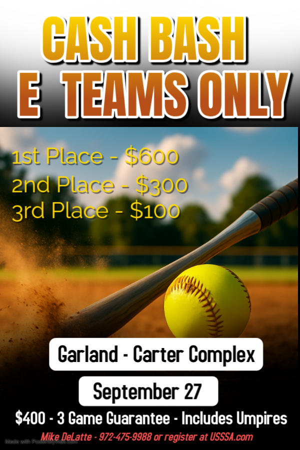 Cash Bash – E Teams Only (2025) - Garland, TX - USSSA Texas Slowpitch USSSA /GSL